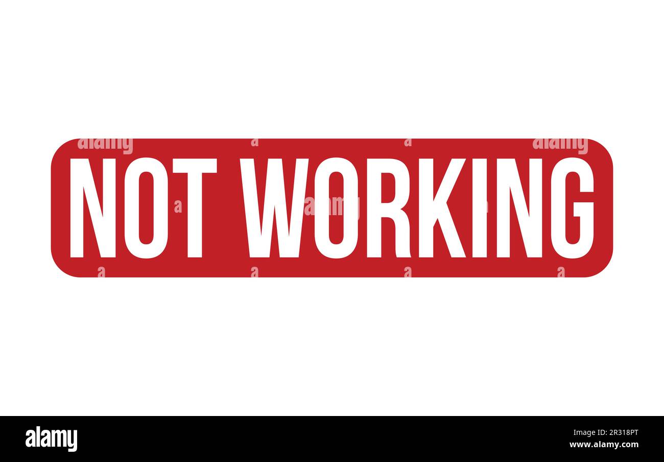 Not Working Rubber Stamp Seal Vector Stock Vector Image & Art - Alamy