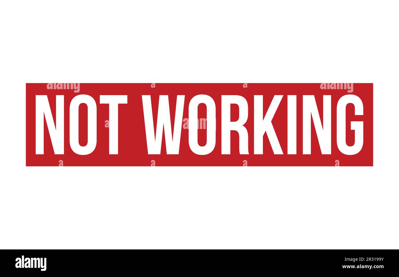 Not Working Rubber Stamp Seal Vector Stock Vector Image & Art - Alamy