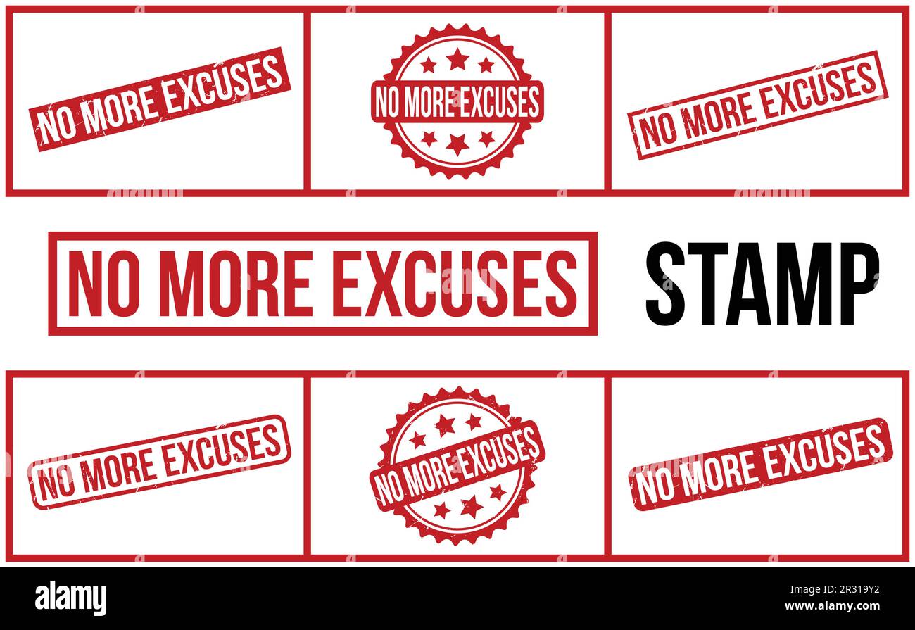 No excuses rubber stamp hi-res stock photography and images - Alamy