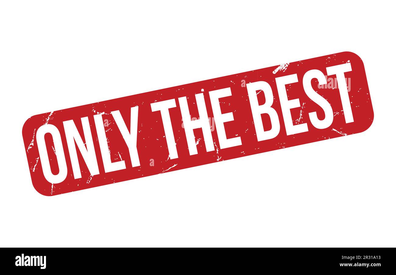 Red Only The Best Rubber Stamp Seal Vector Stock Vector Image & Art - Alamy
