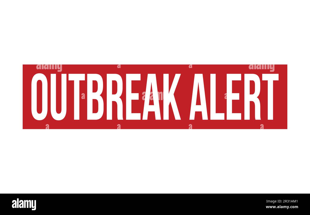 Outbreak Alert Rubber Stamp Seal Vector Stock Vector Image & Art - Alamy