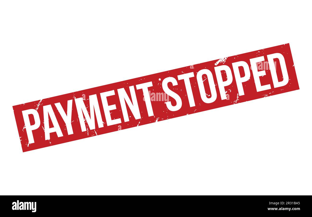 Payment Stopped Rubber Stamp Seal Vector Stock Vector Image & Art - Alamy