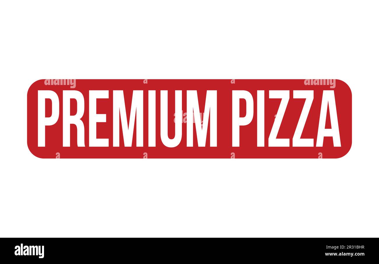 Red Premium Pizza Rubber Stamp Seal Vector Stock Vector Image & Art - Alamy