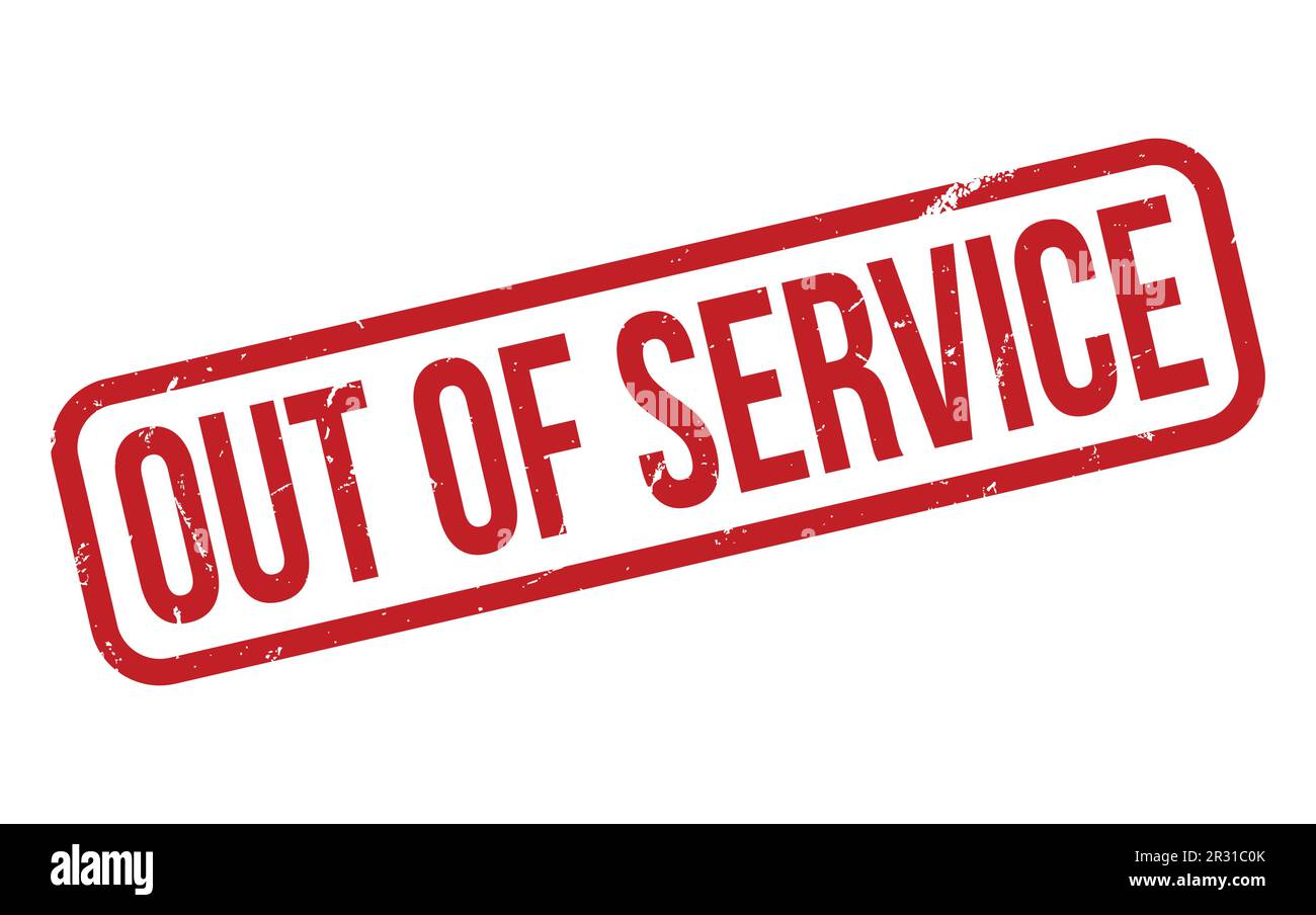 Out Of Service Rubber Stamp Seal Vector Stock Vector Image & Art - Alamy