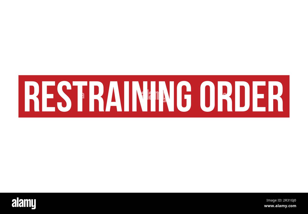 Restraining Order Rubber Stamp Seal Vector Stock Vector Image & Art - Alamy