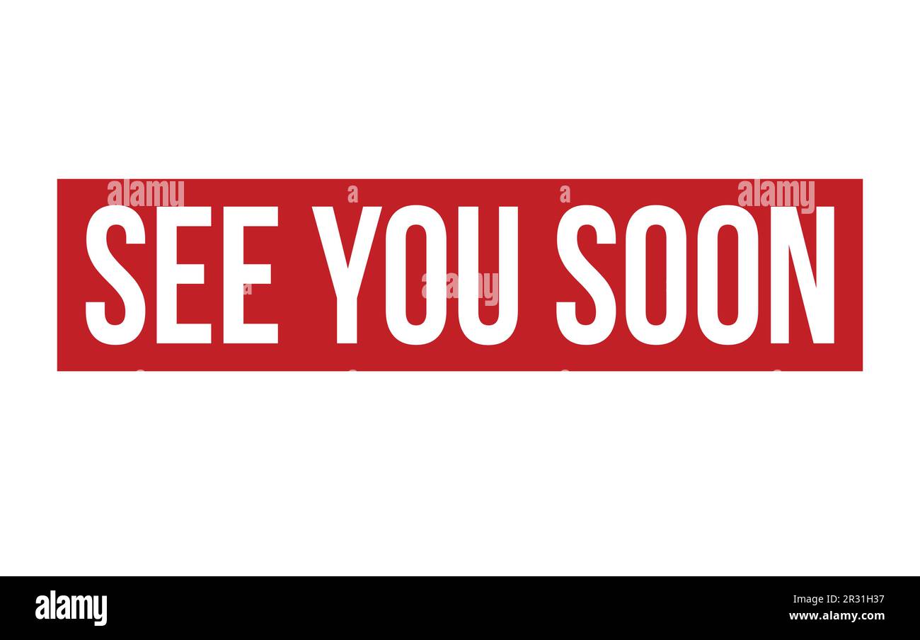 See You Soon Rubber Stamp Seal Vector Stock Vector Image & Art - Alamy