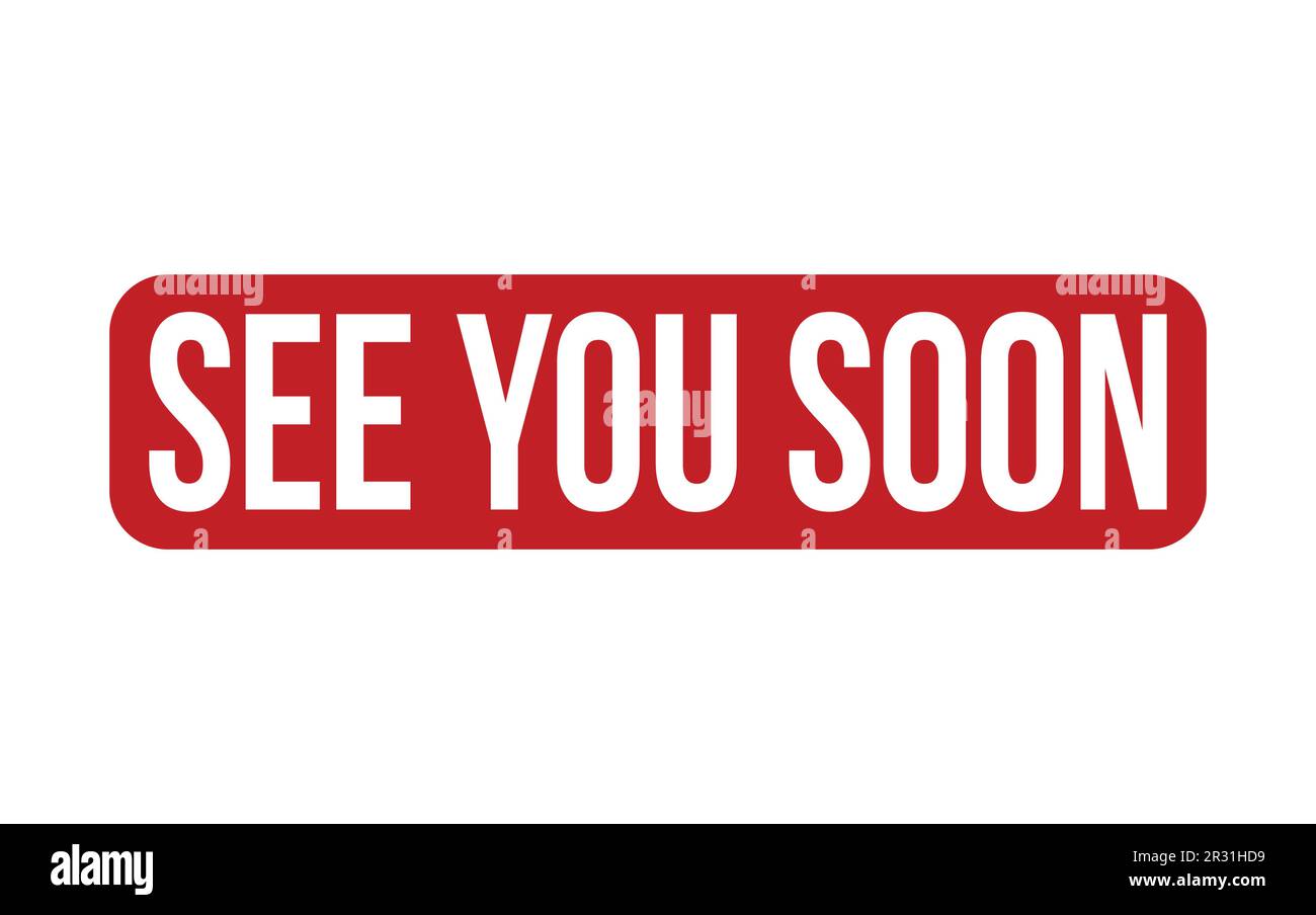 See You Soon Rubber Stamp Seal Vector Stock Vector Image & Art - Alamy
