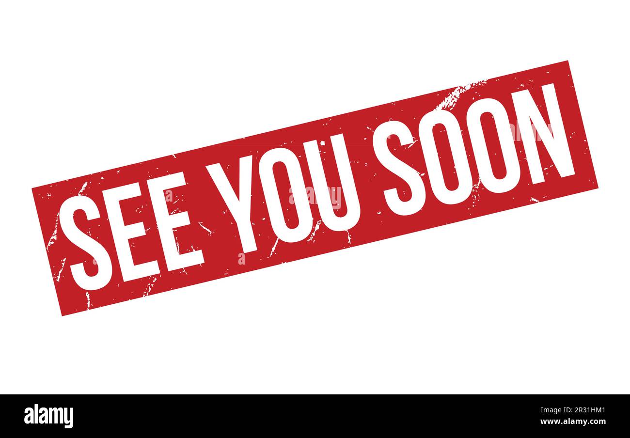 See You Soon Rubber Stamp Seal Vector Stock Vector Image & Art - Alamy