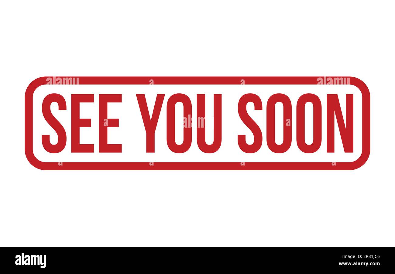 See You Soon Rubber Stamp Seal Vector Stock Vector Image & Art - Alamy
