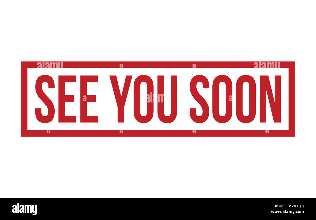 See You Soon Rubber Stamp Seal Vector Stock Vector Image & Art - Alamy