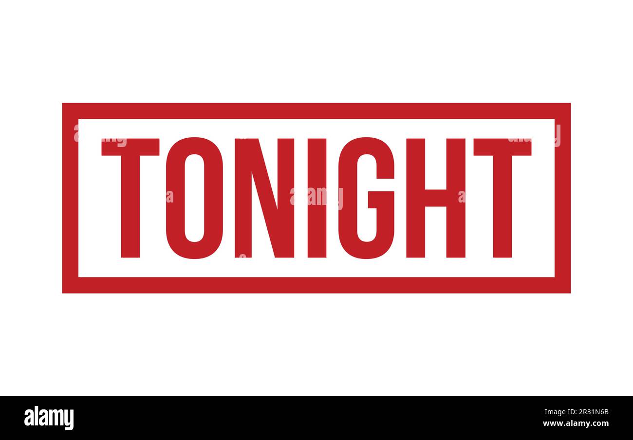 Tonight rubber grunge stamp seal vector Stock Vector Image & Art - Alamy