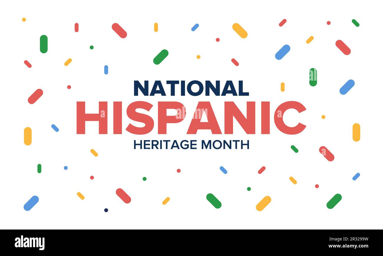 National Hispanic Heritage Month in September and October. Hispanic and ...