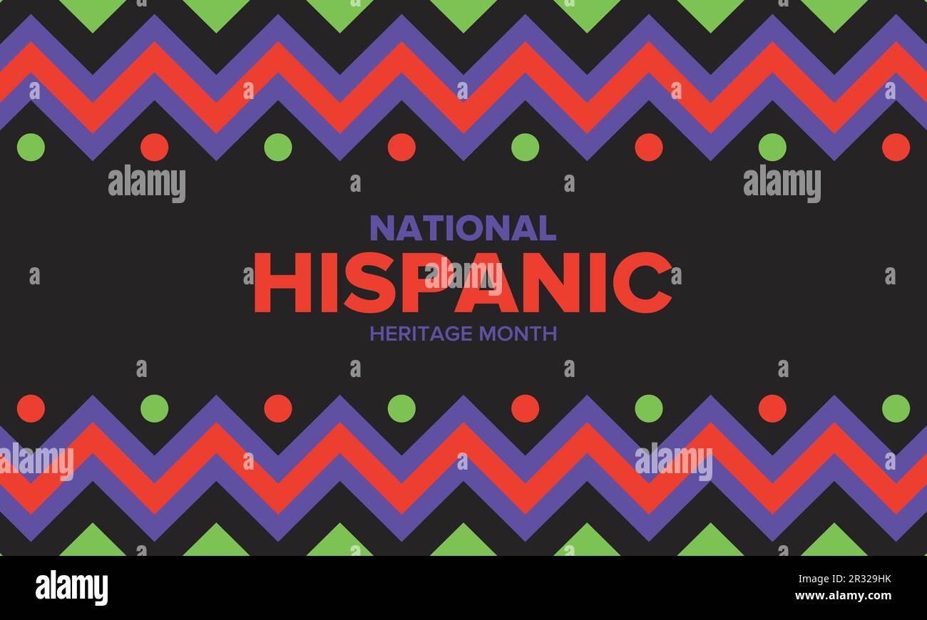 National Hispanic Heritage Month in September and October. Hispanic and ...