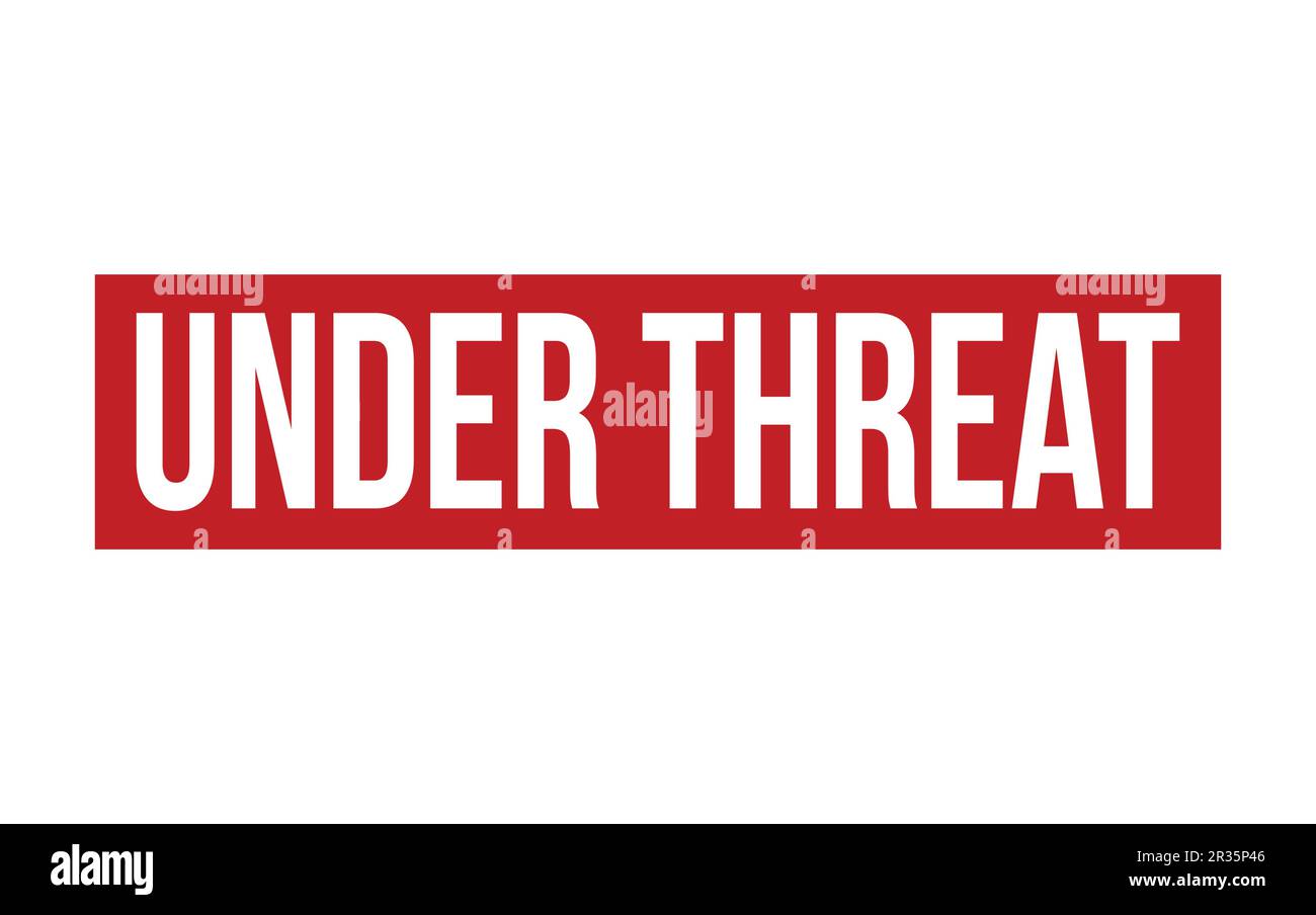 Under Threat Rubber Stamp Seal Vector Stock Vector Image & Art - Alamy