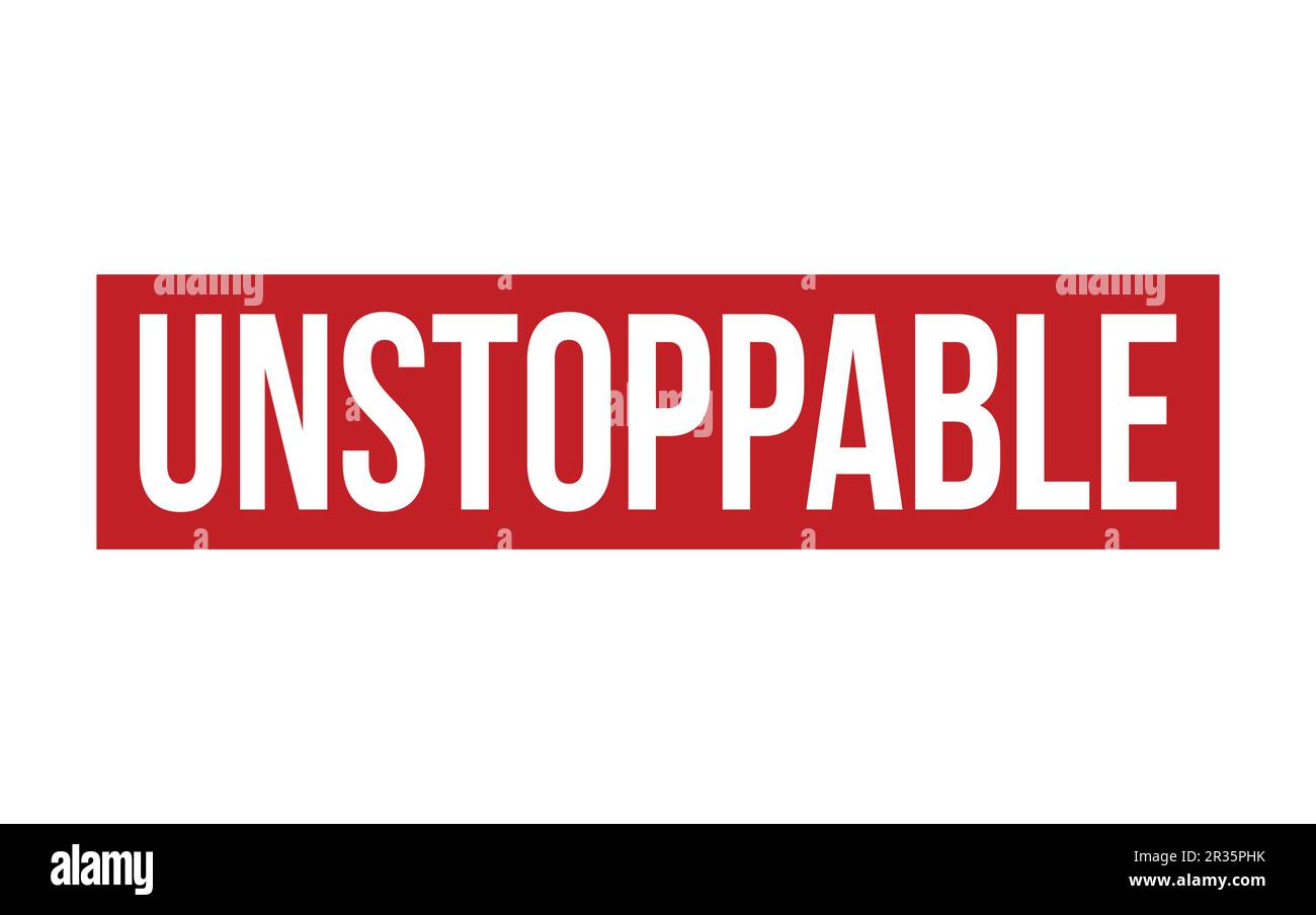 Unstoppable Rubber Stamp Seal Vector Stock Vector Image & Art - Alamy Unstoppable Rubber Stamp Seal Vector Stock Vector Image & Art - Alamy