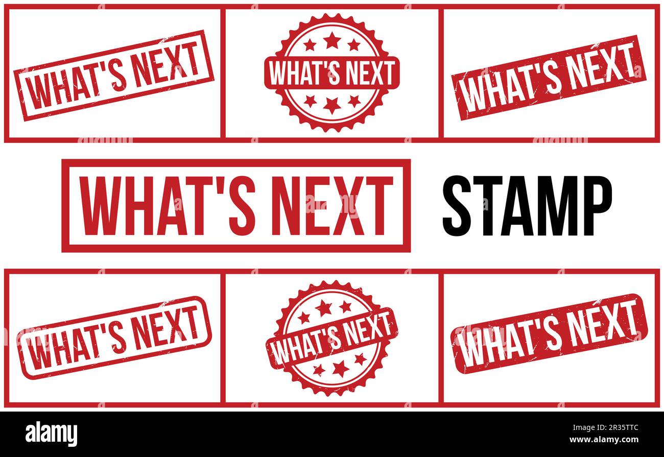 Red What’s Next Rubber Stamp Seal Vector Stock Vector Image & Art - Alamy