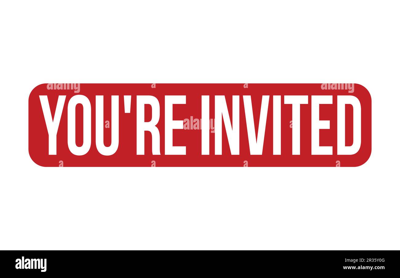 You’re Invited Rubber Stamp Seal Vector Stock Vector Image & Art - Alamy