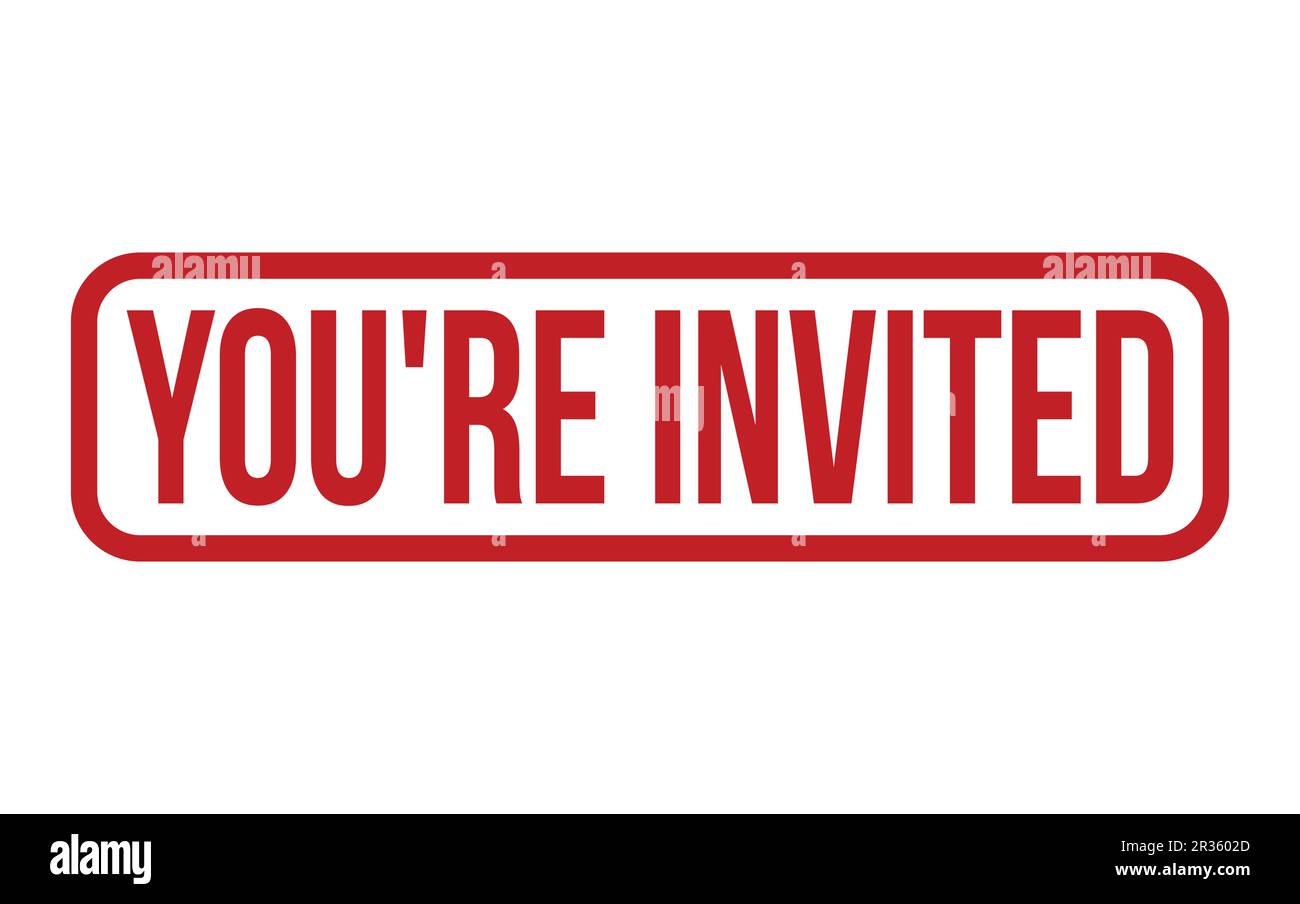 You’re Invited Rubber Stamp Seal Vector Stock Vector Image & Art - Alamy