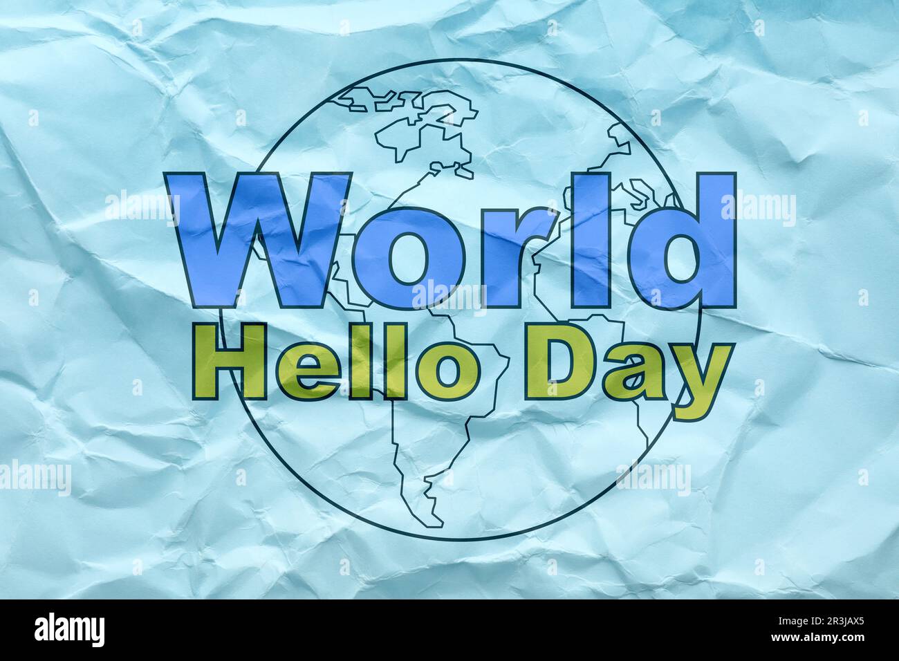 Phrase World Hello Day and image of Earth on crumpled light blue paper ...