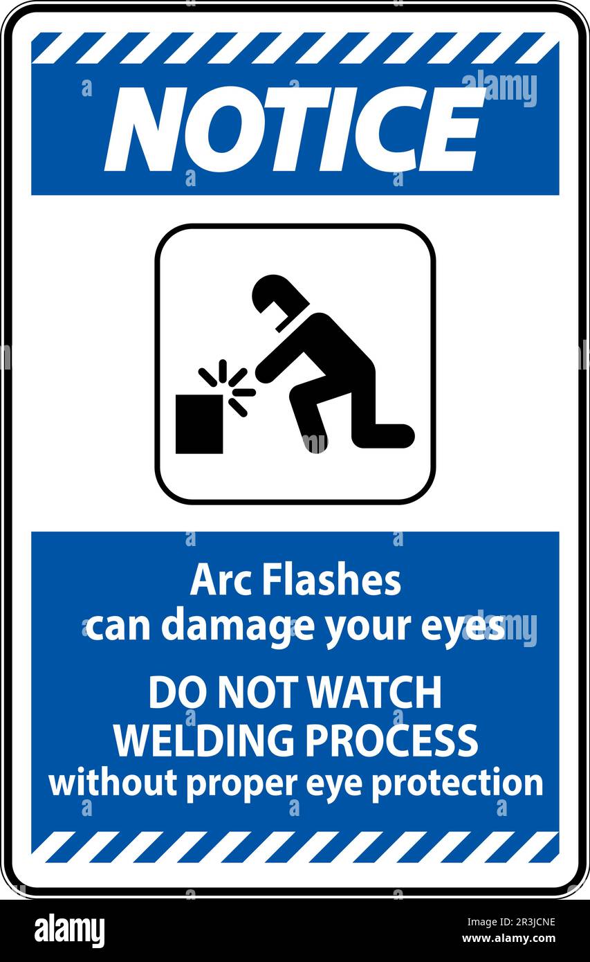 Notice First Sign Arc Flashes Can Damage Your Eyes. Do Not Watch ...