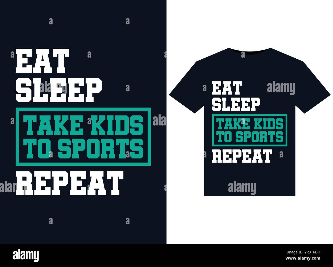 Eat Sleep Take Kids To Sports Repeat illustrations for print-ready T ...