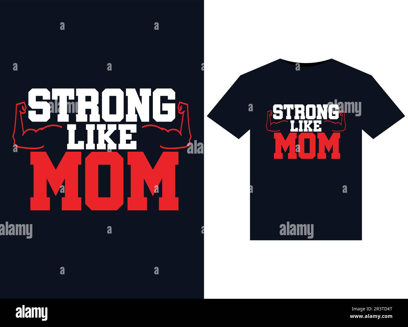 Strong like mom illustrations for print-ready T-Shirts design Stock ...