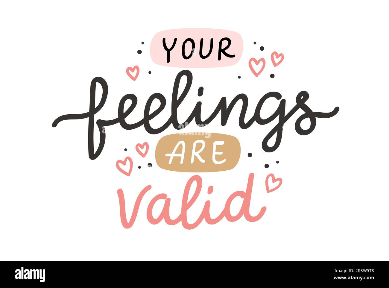 Your feelings are valid. Mental health inspirational positive quote ...