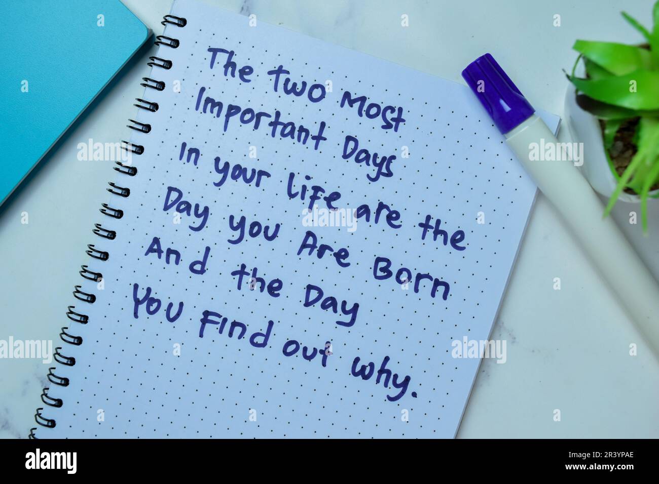 Concept of The Two Most Important Days In Your Life Are The Day You Are ...
