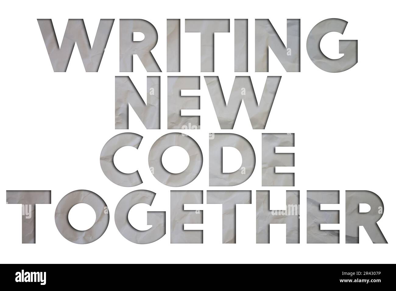 Writing New Code Together text with Torn, Crumpled White Paper on ...