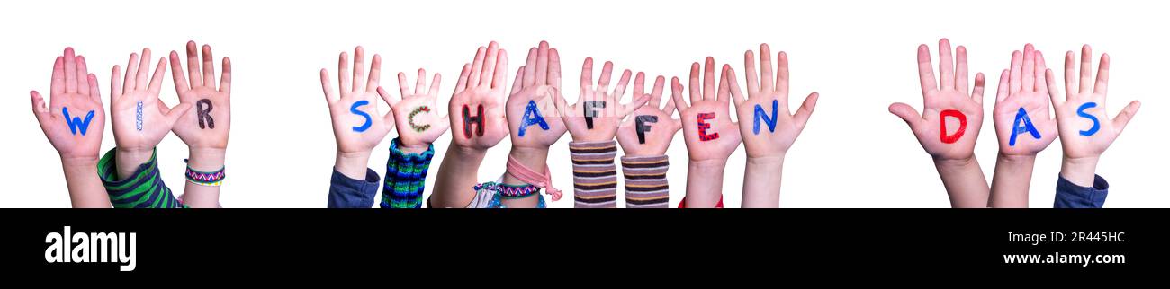 Children Hands Building Wir Schaffen Das Means We Can Do It, Isolated ...