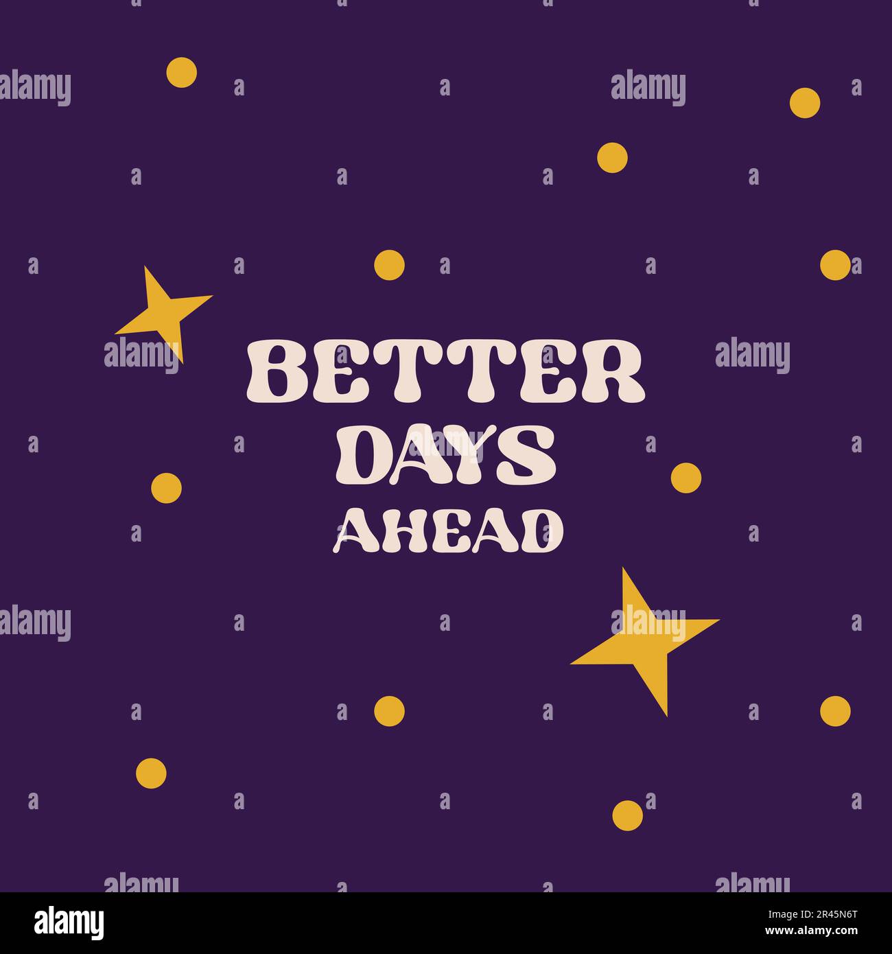 Motivational card design with text Better days ahead and stars in ...