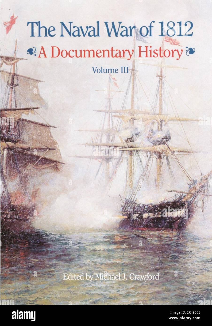 US Navy The War of 1812, A Documentary History, edited by Michael ...