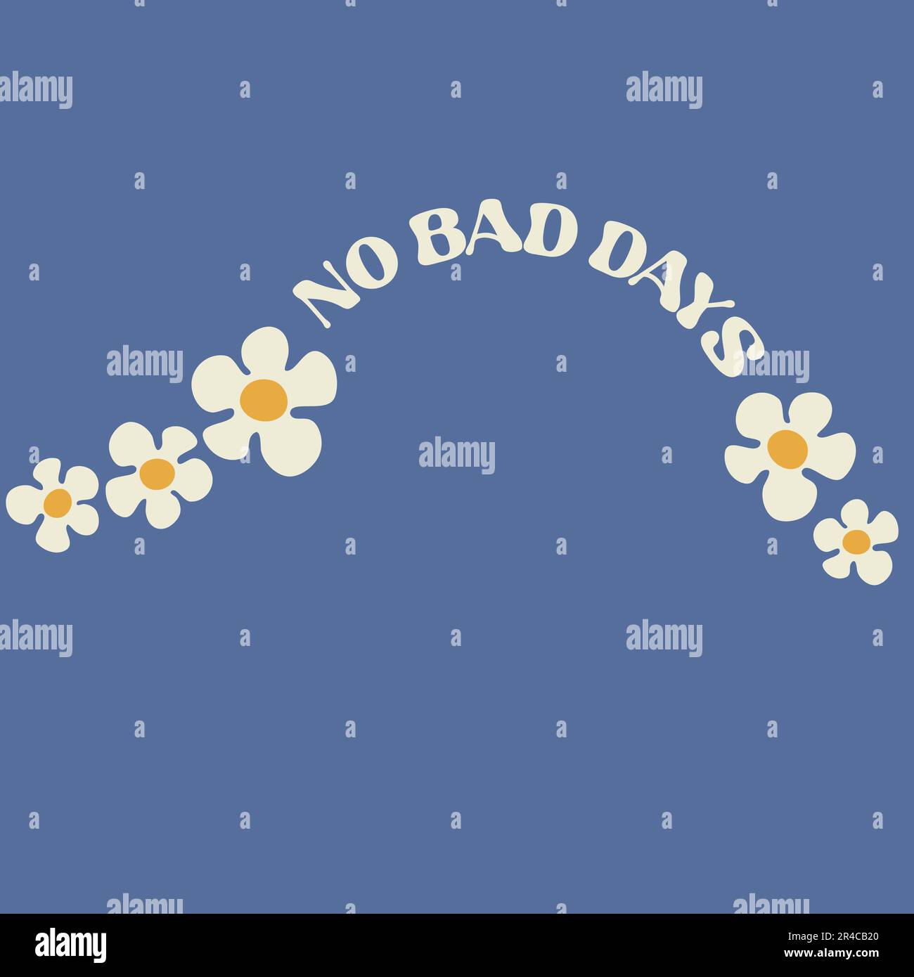 Motivation card design with text No bad days and flowers in Groovy ...
