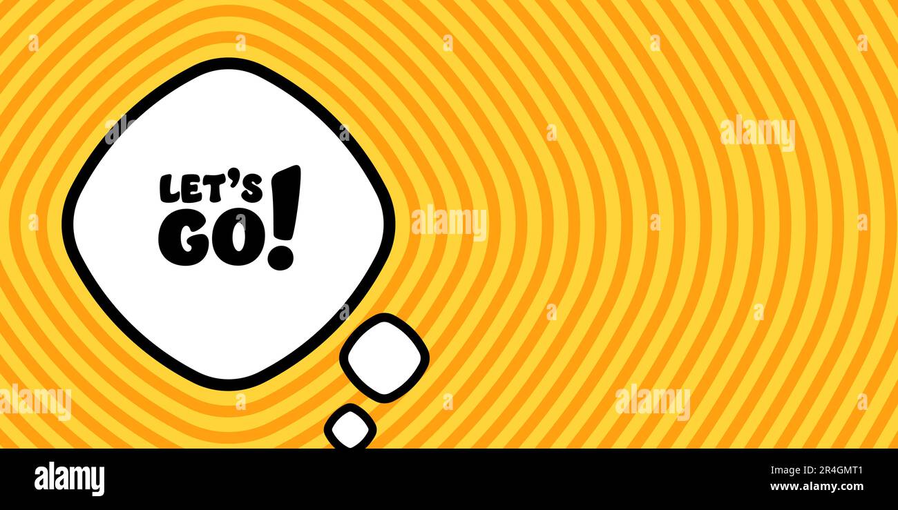 Speech bubble with lets go text. Boom retro comic style. Pop art style ...