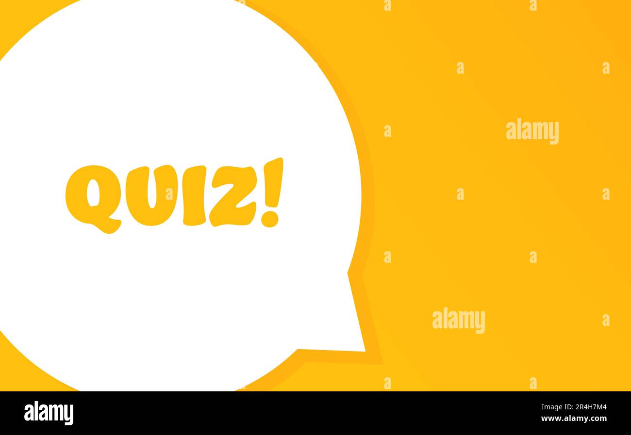 Quiz. Speech bubble with Quiz text. 2d illustration. Flat style. Vector ... Quiz. Speech bubble with Quiz text. 2d illustration. Flat style. Vector ...