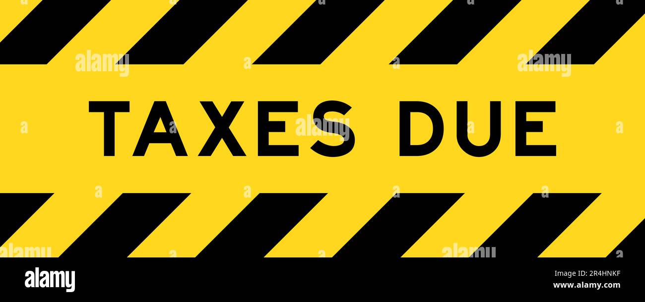 Yellow and black color with line striped label banner with word taxes ...