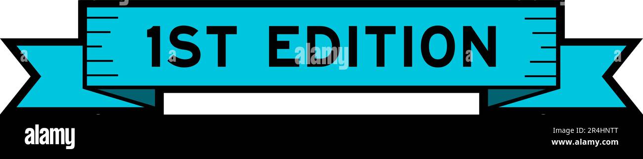 Ribbon label banner with word 1st edition in blue color on white ...