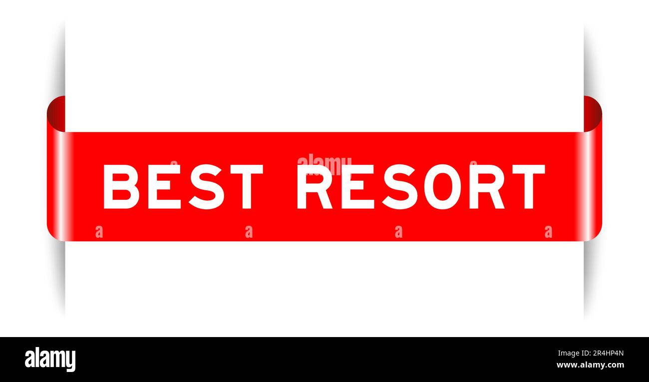 Red color inserted label banner with word best resort on white ...