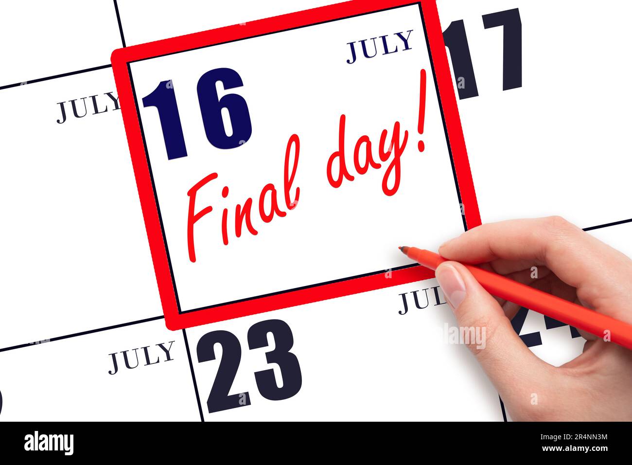 16th day of July. Hand writing text FINAL DAY on calendar date July 16 ...