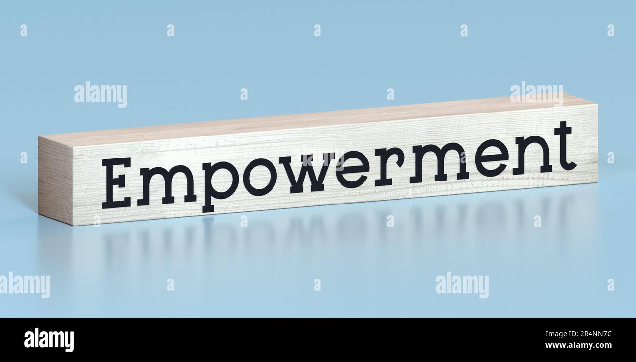 Empowerment - word on wooden block - 3D illustration Stock Photo - Alamy