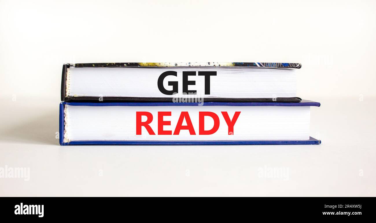 Get ready symbol. Concept words Get ready on beautiful books on a ...