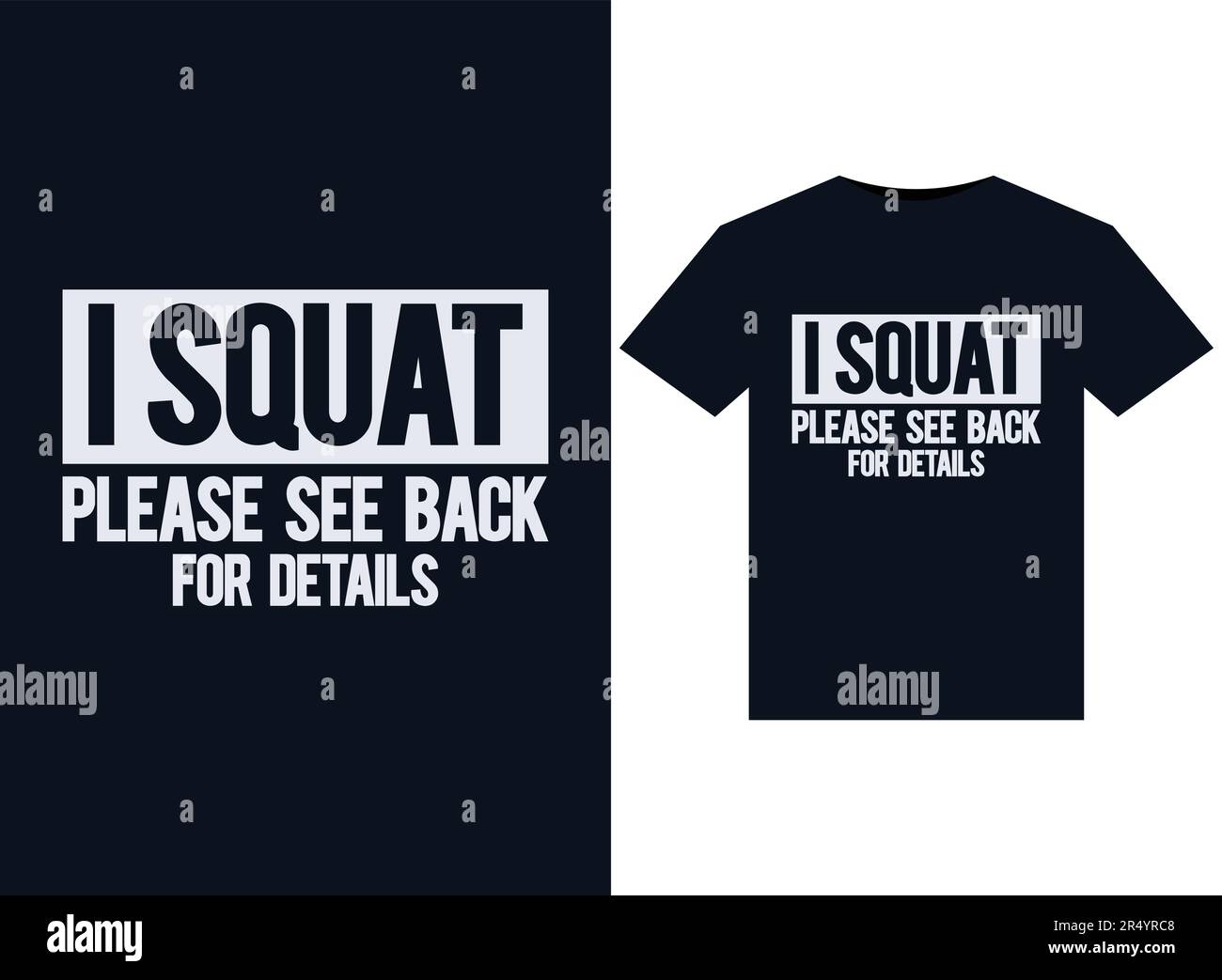 I Squat Please See Back For Details illustrations for print-ready T ...