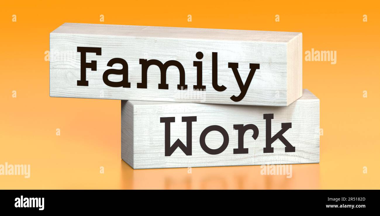 Family, work - words on wooden blocks - 3D illustration Stock Photo - Alamy