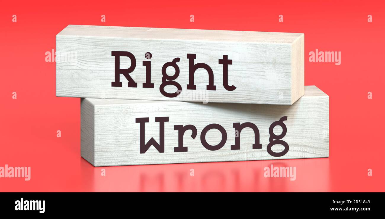 Right, wrong - words on wooden blocks - 3D illustration Stock Photo - Alamy