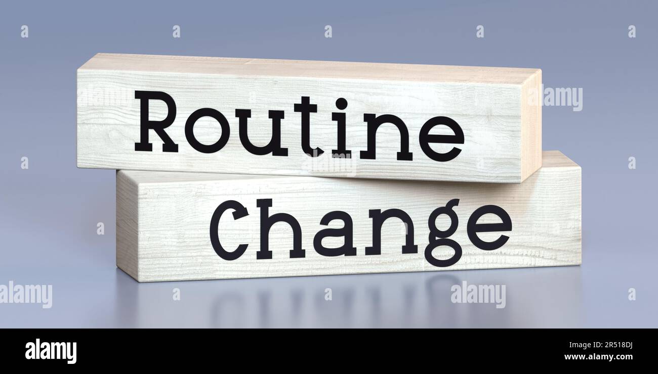 Routine, change - words on wooden blocks - 3D illustration Stock Photo ...