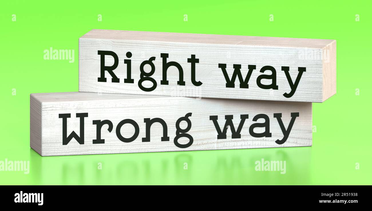 Right way, wrong way - words on wooden blocks - 3D illustration Stock ...