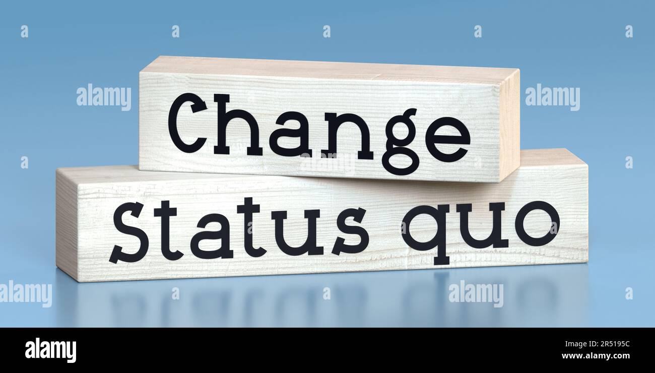 Status quo change words hi-res stock photography and images - Alamy