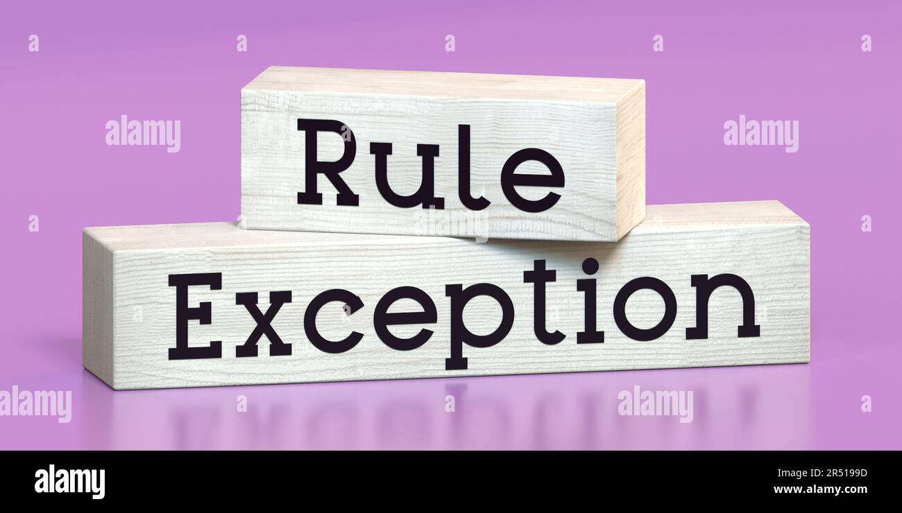 Rule, exception - words on wooden blocks - 3D illustration Stock Photo ...