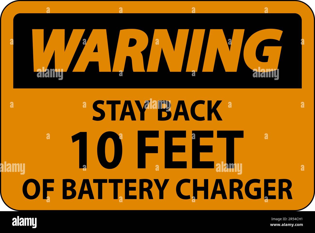 Warning Sign Stay Back 10 Feet Of Battery Charger Stock Vector Image ...