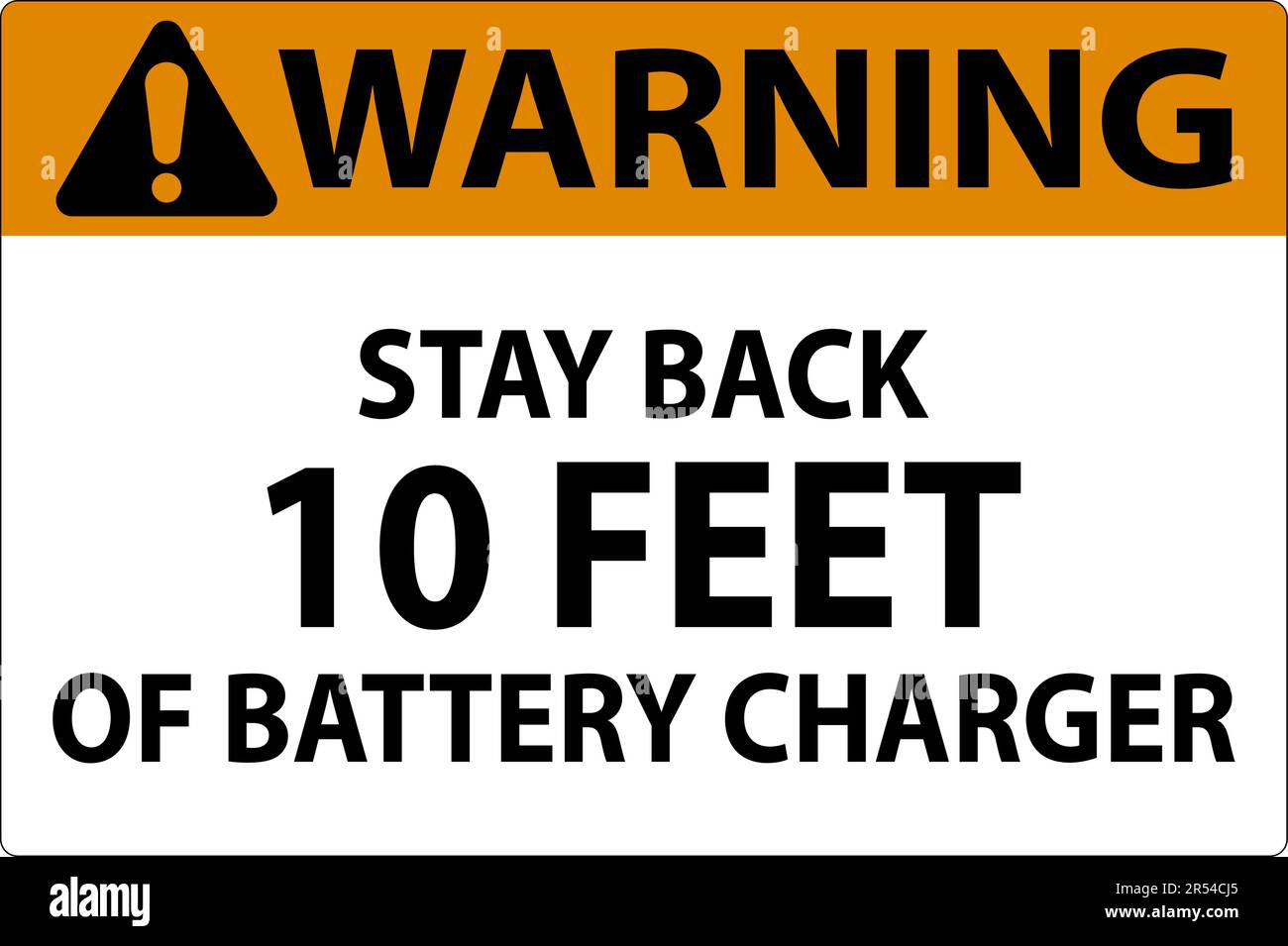 Warning Sign Stay Back 10 Feet Of Battery Charger Stock Vector Image ...